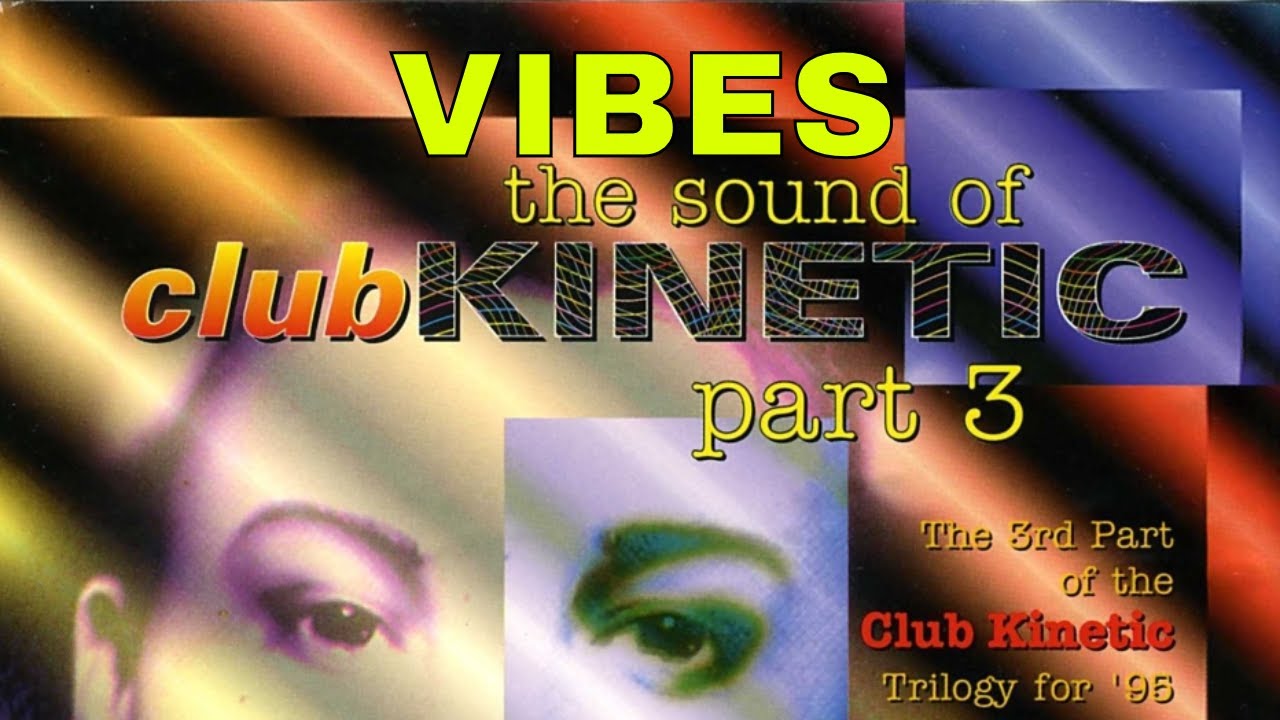 VIBES @ CLUB KINETIC - SOUNDS OF 95 PART 3 - YouTube