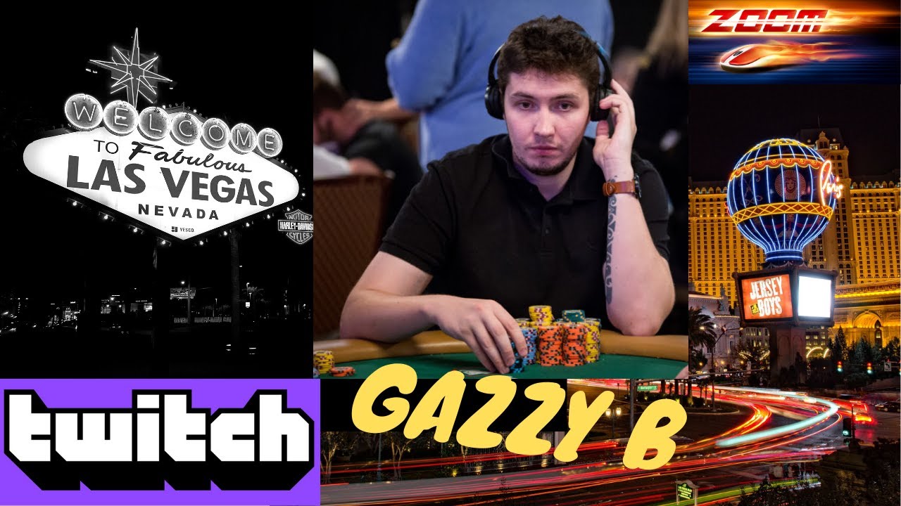 GazzyB123 talks Vegas degeneracy, Twitch streaming and poker lifestyle ...
