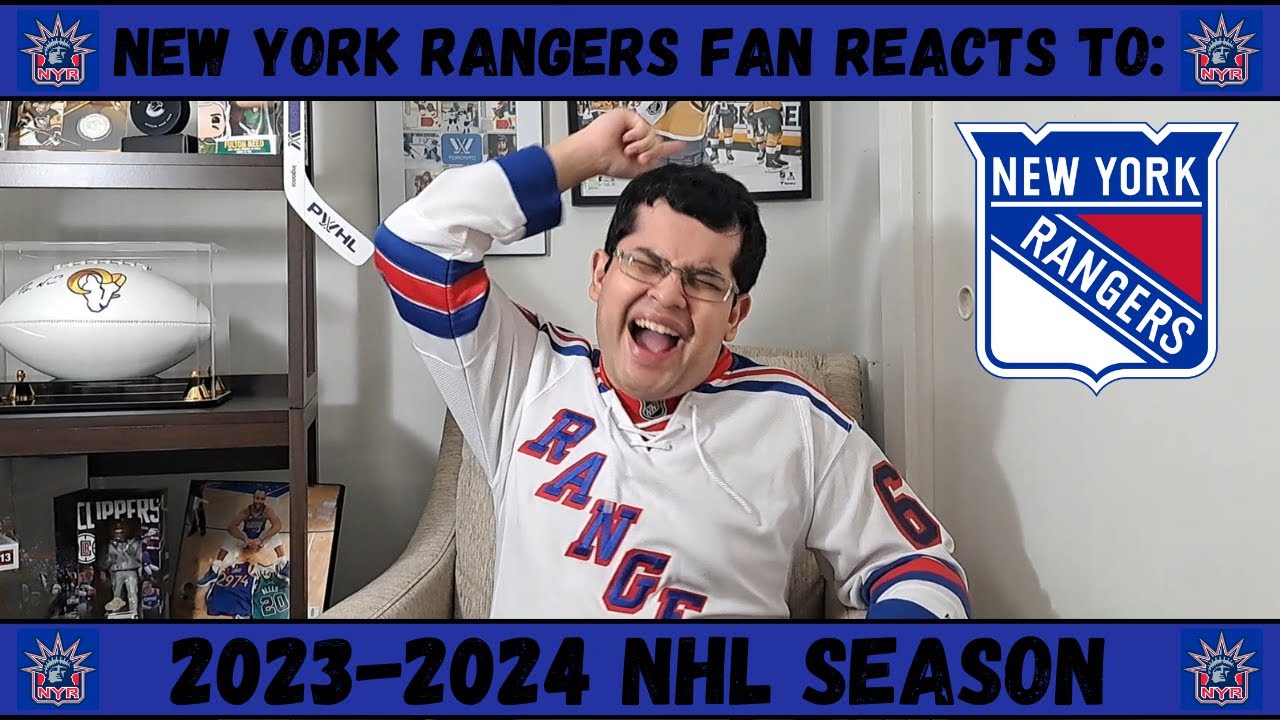 New York Rangers Fan Reacts to the 2023-2024 NHL Season - YouTube