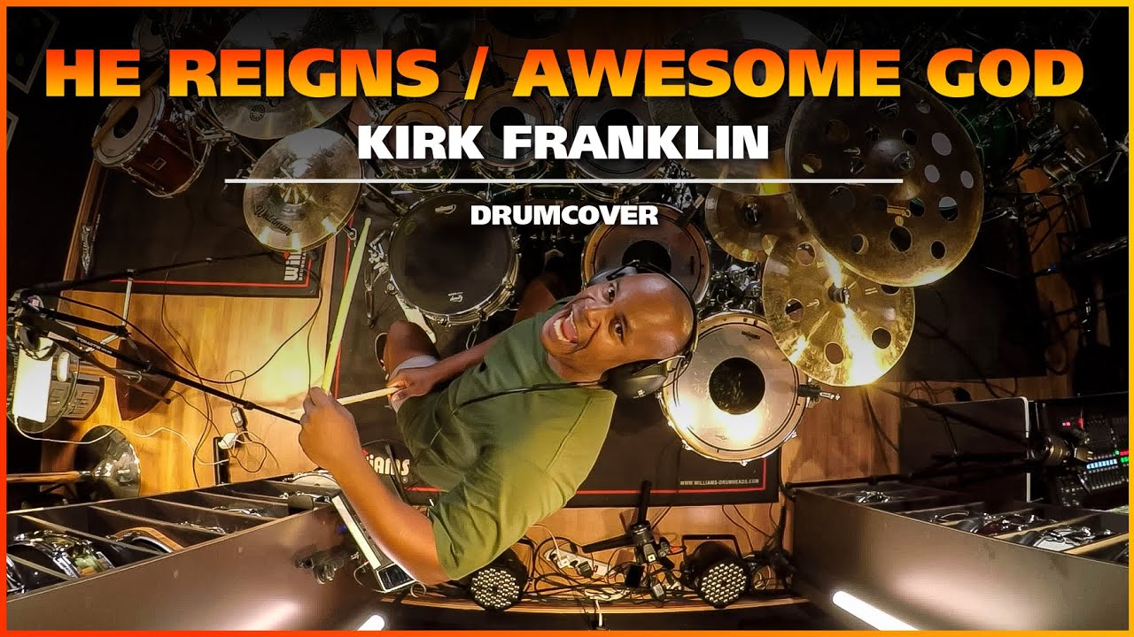 He Reigns / Awesome God - Kirk Franklin | Josivaldo Santos (DrumCover ...
