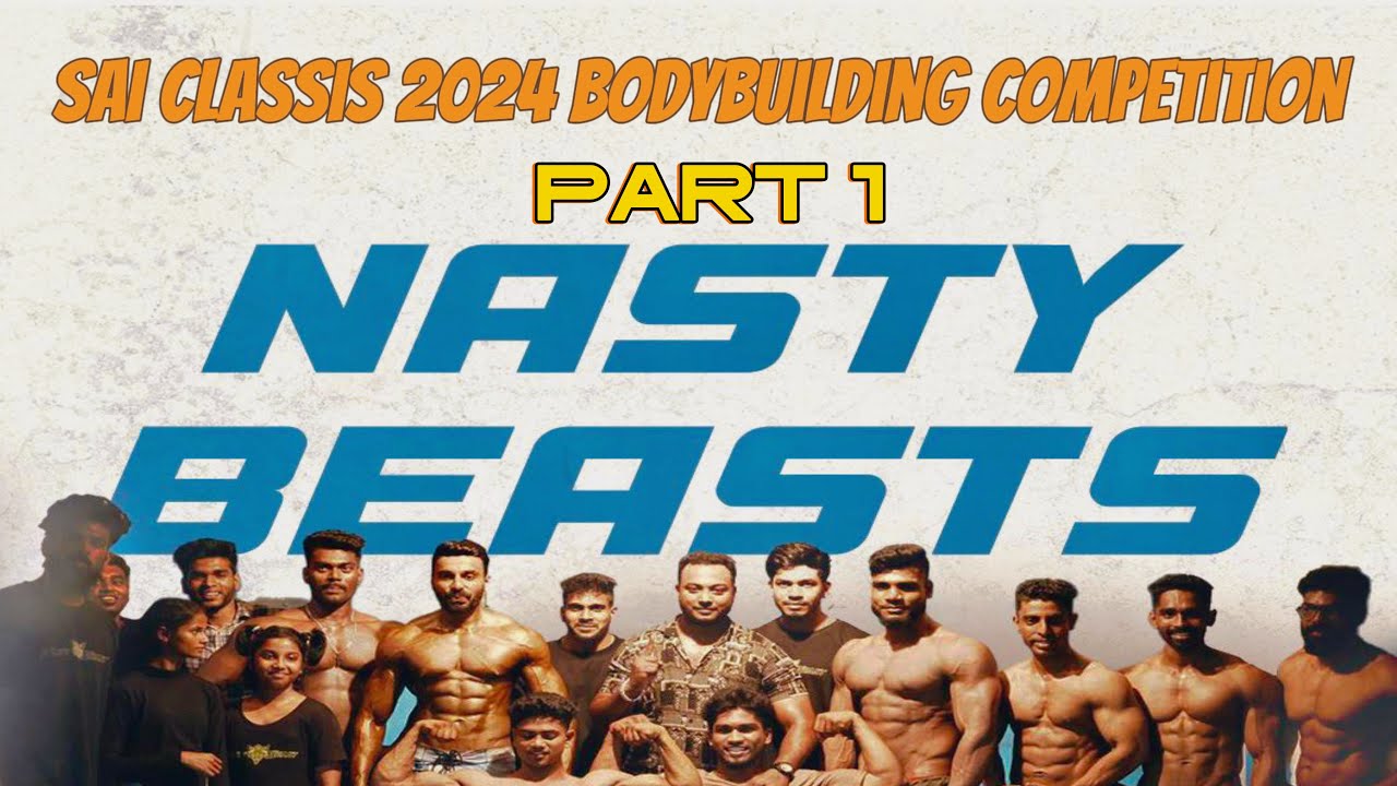Sai classic bodybuilding competition 2024 | Team Nasty Beast | Part 1 ...