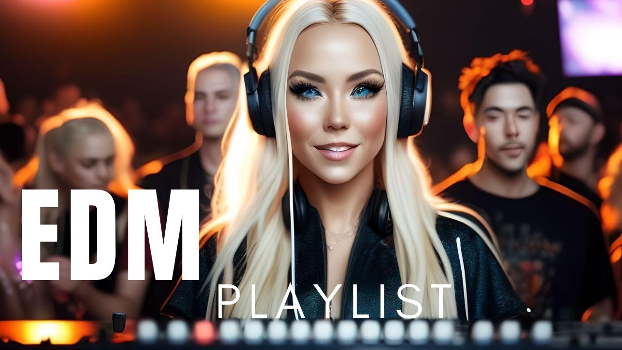 Ultimate EDM PLAYLIST | EDM Remix playlist - YouTube