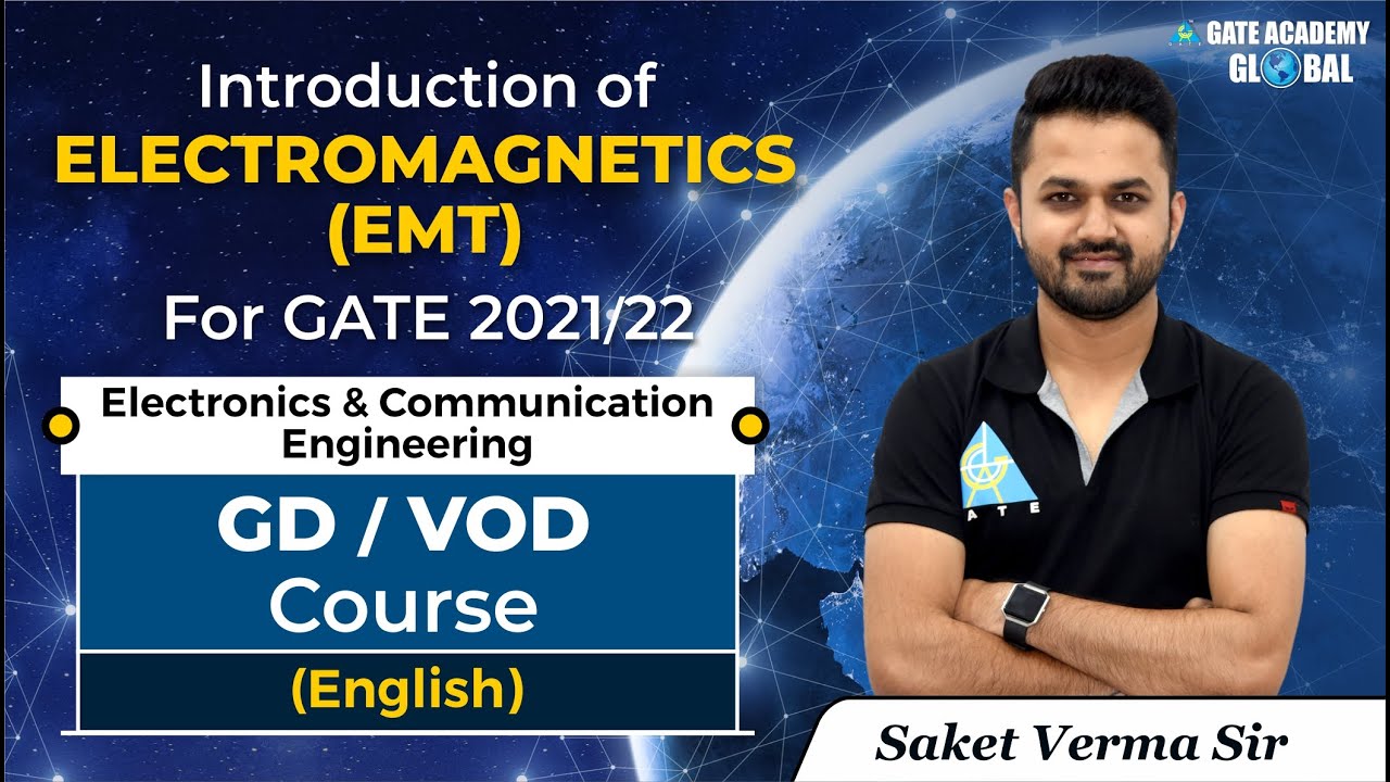 Introduction of Electromagnetics (EMT) by Saket Verma Sir | GD/VOD ...