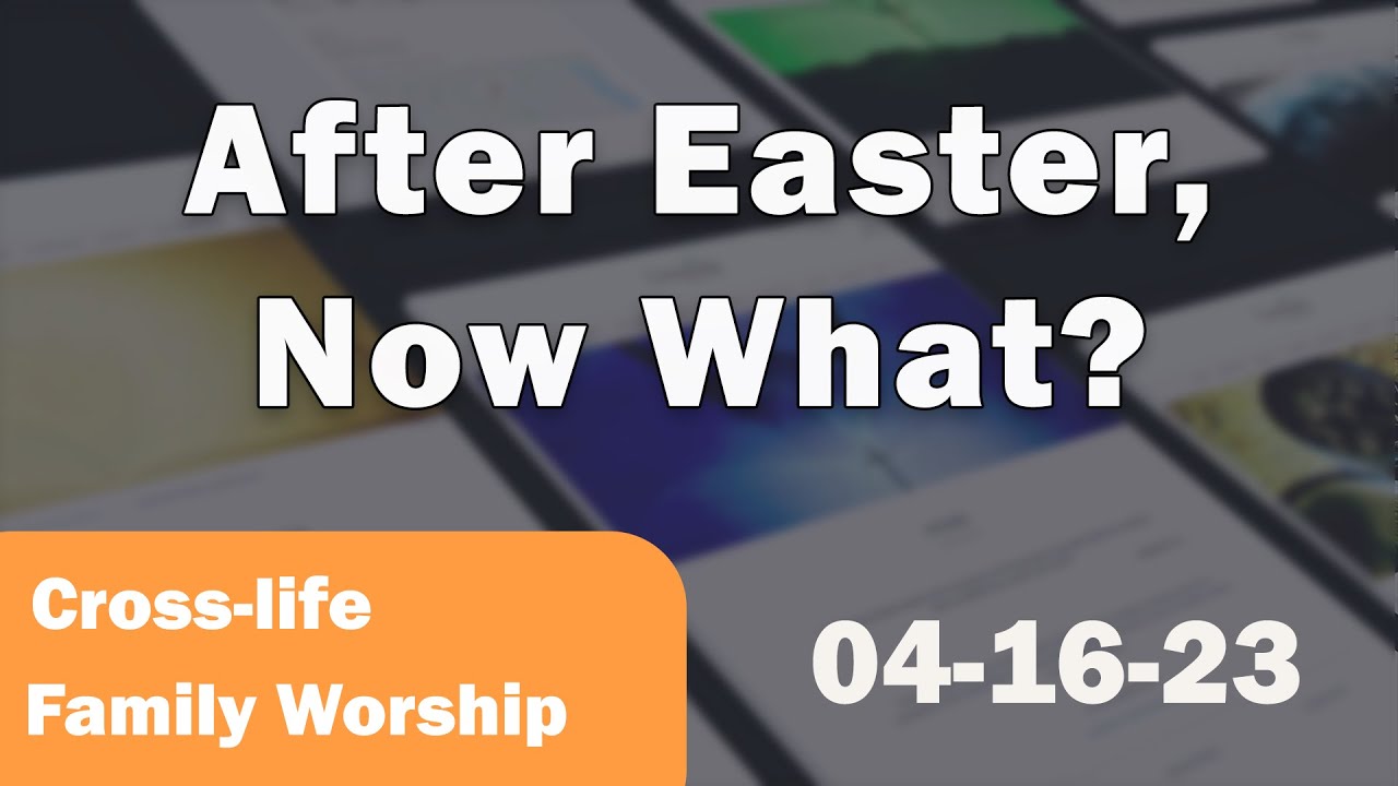 After Easter, Now What? | Ajay Torres | Cross-life FW - YouTube