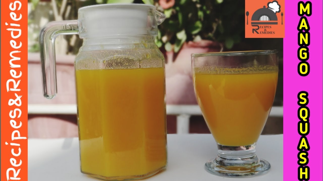 MANGO SQUASH RECIPE | MANGO FRUITY RECIPE | Recipes and Remedies - YouTube