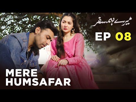 Mere HumSafar | EP 08 | Farhan Saeed | Hania Amir | Pakistani Drama