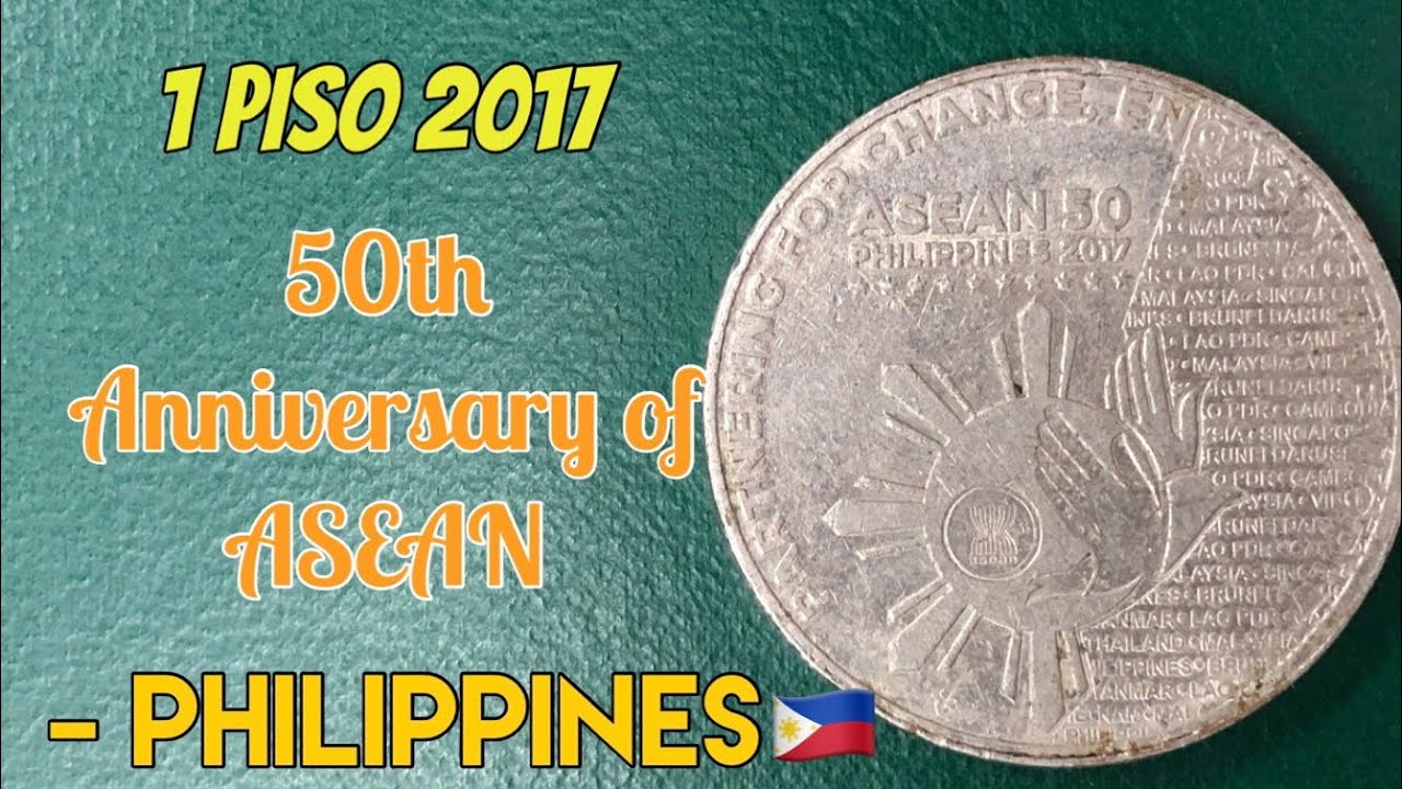 2017 1 Piso 50th Anniversary of ASEAN | Features | Philippines - YouTube