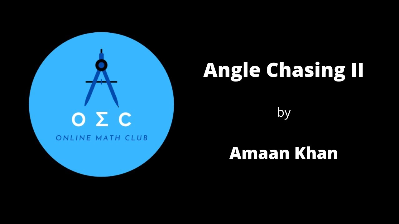 Angle Chasing II by Amaan Khan - YouTube