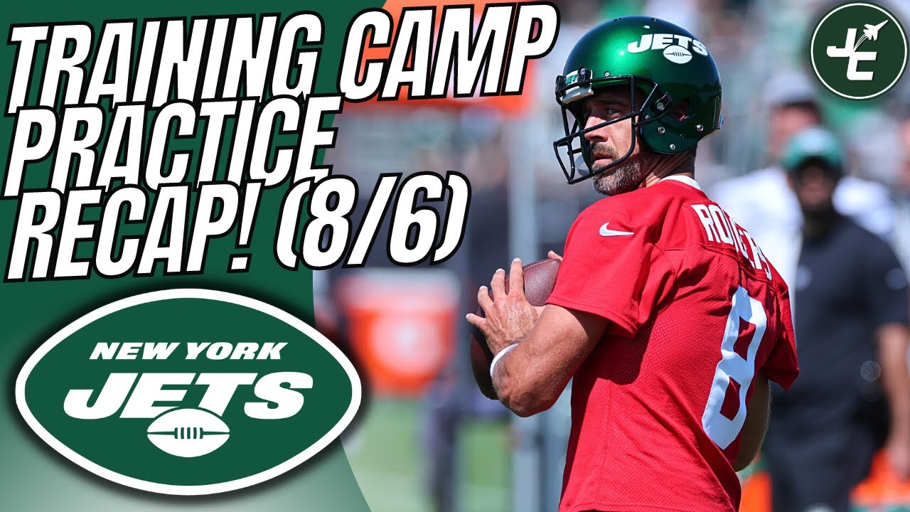 New York Jets Training Camp Practice RECAP (8/6) | Aaron Rodgers ...