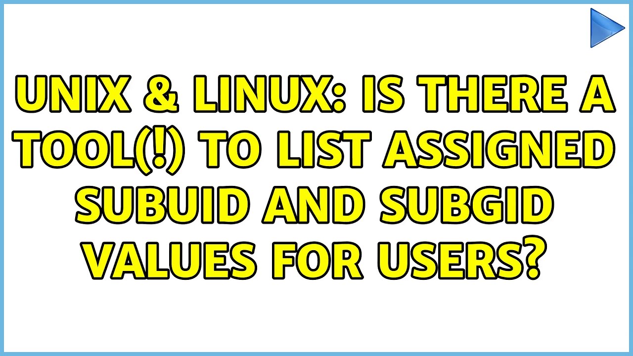 Unix & Linux: Is there a tool(!) to list assigned subuid and subgid ...