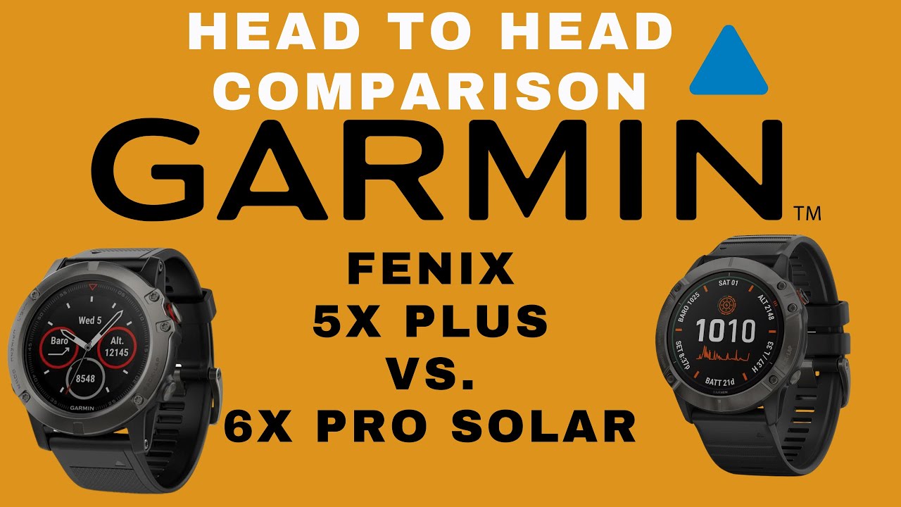 Garmin Fenix 5X Vs 6X Pro Solar YouTube
