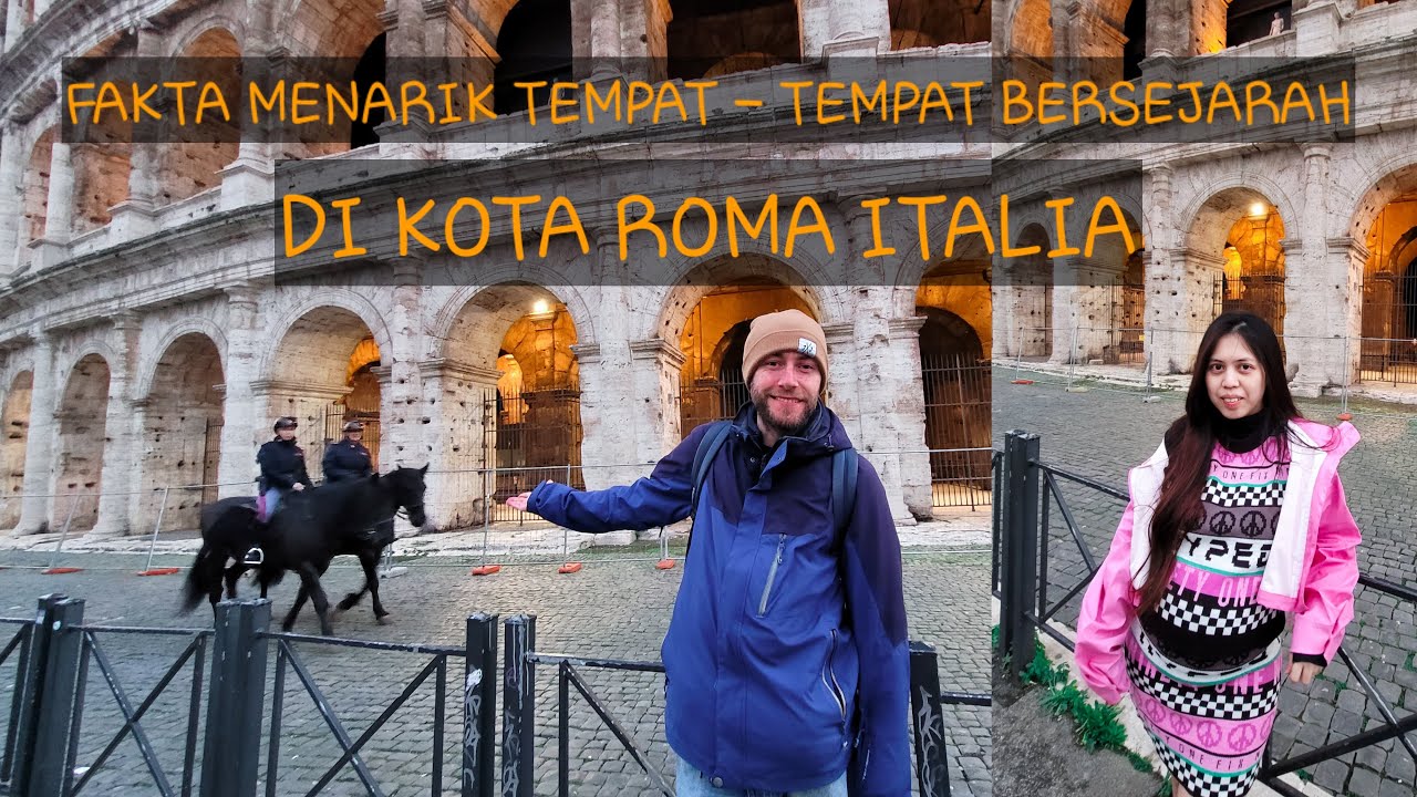 FAKTA MENARIK KOTA ROMA ITALIA || COLOSSEUM 1 DARI 7 KEAJAIBAN DUNIA ...