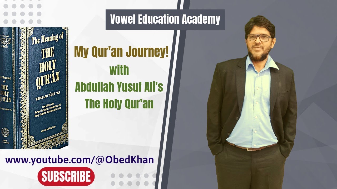 My Qur'an Journey with Abdullah Yusuf Ali's English translation - 'The ...