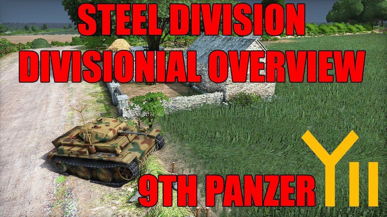 Steel Division Divsional Overview (9th Panzer) - YouTube