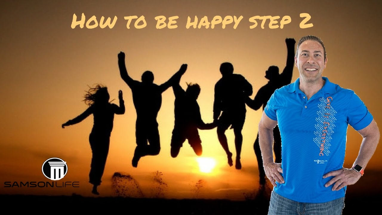 How To Be Happy Step 2 - YouTube