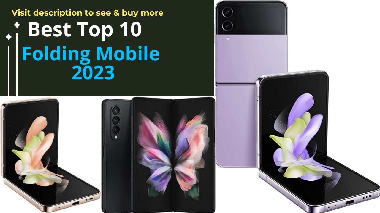 Fold Mobile || Best Top 10 Fold Mobiles 2023 - YouTube
