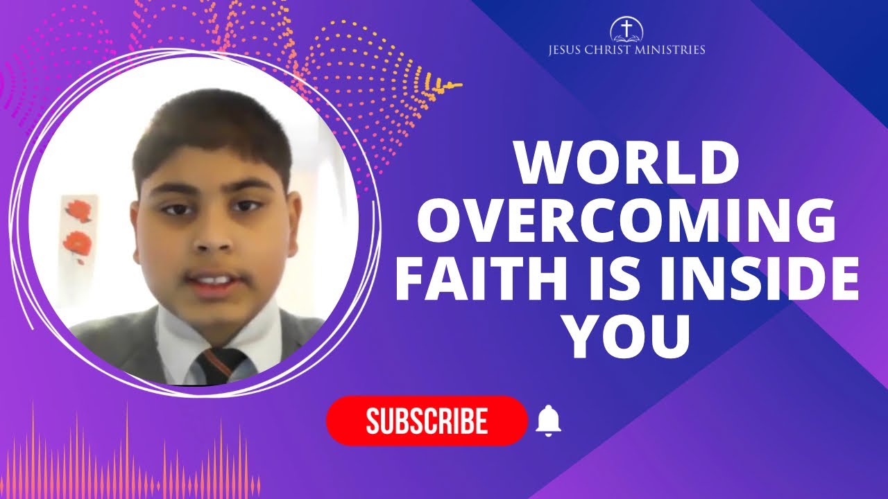 World Overcoming Faith Is Inside Of You | 12th May 2023 | Jesus Christ ...