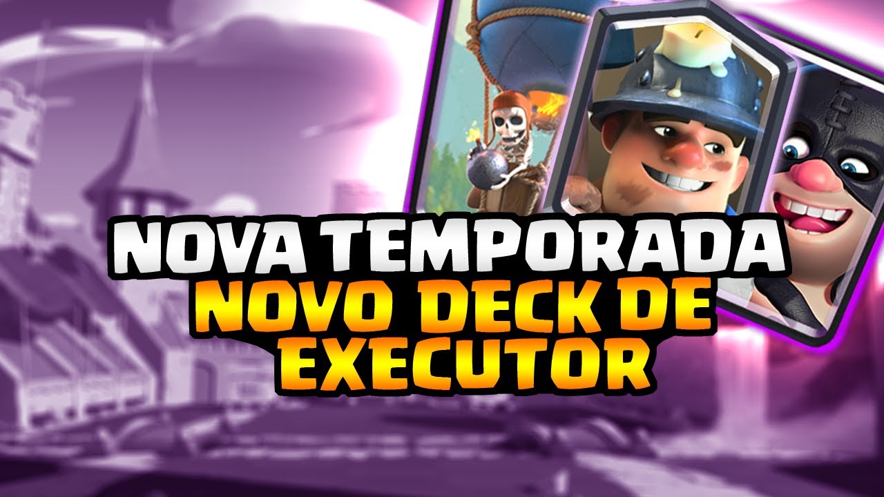 Nova Temporada com novo Deck de Executor com Balão!! [Clash Royale ...