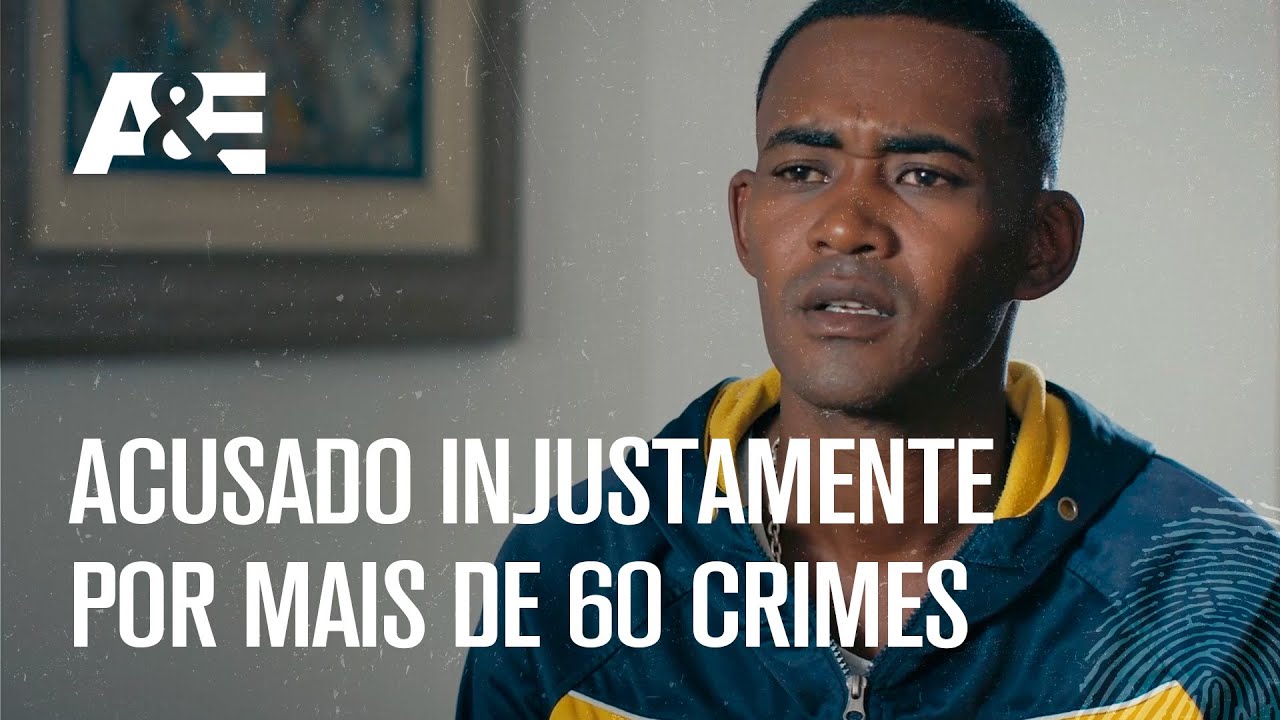Acusado injustamente por mais de 60 crimes | EM NOME DA JUSTIÇA | A&E ...