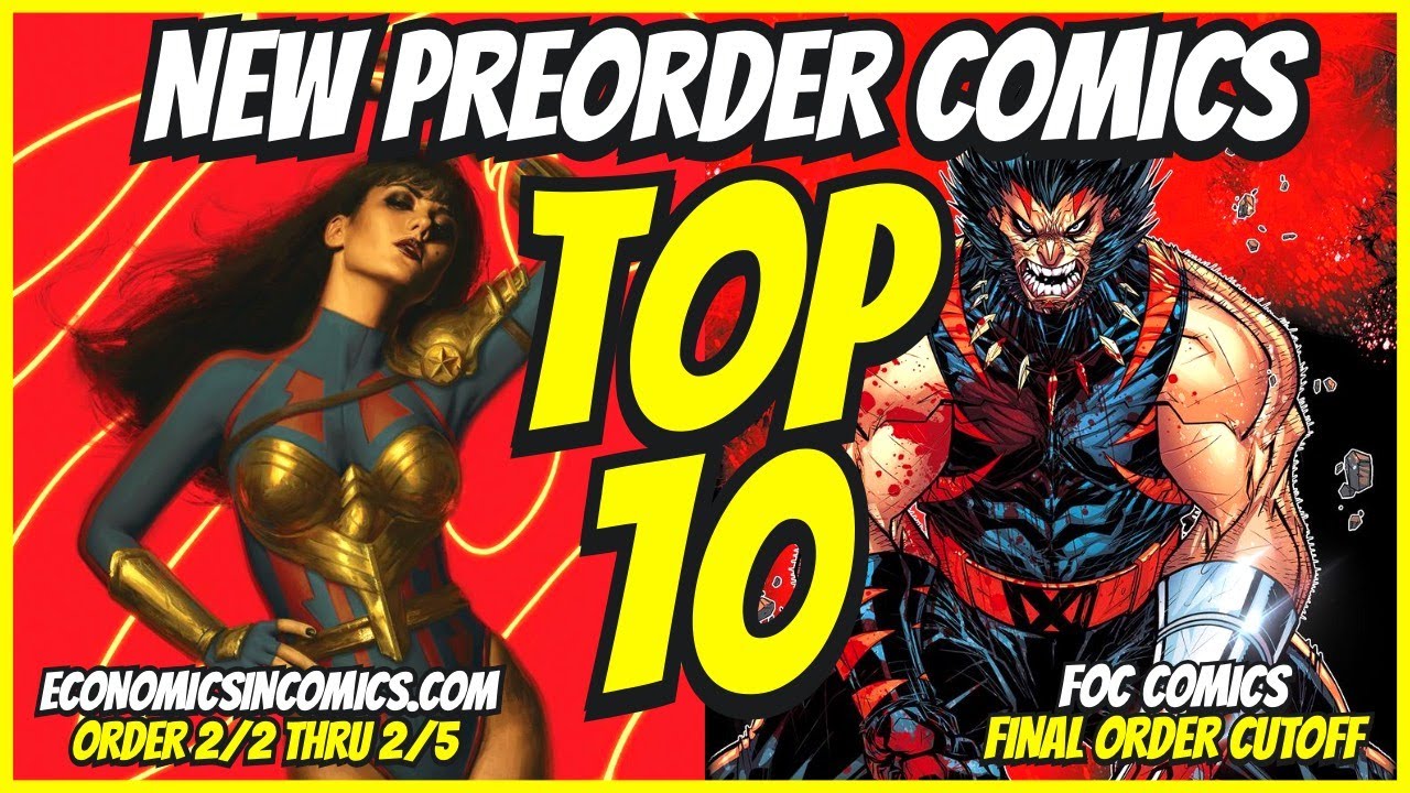 TOP 10 NEW PREORDER COMICS TO BUY HOT LIST 🔥 FINAL ORDER OF CUTOFF ...
