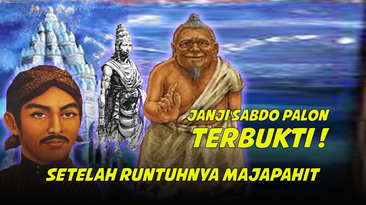 Desember 2020 janji sabdo palon (bukti) setelah runtuhnya majapahit ...