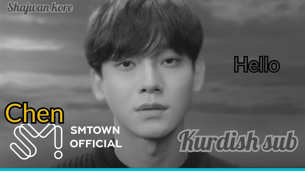 Chen ( Exo ) - Hello ( Kurdish sub ) HD - YouTube