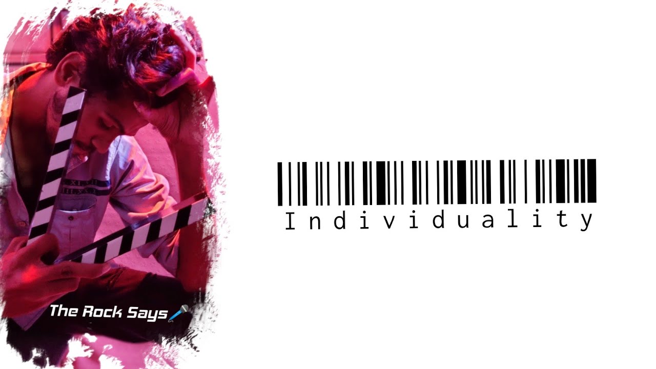 INDIVIDUALITY||The Rock Says||Harsha Danny Rock - YouTube