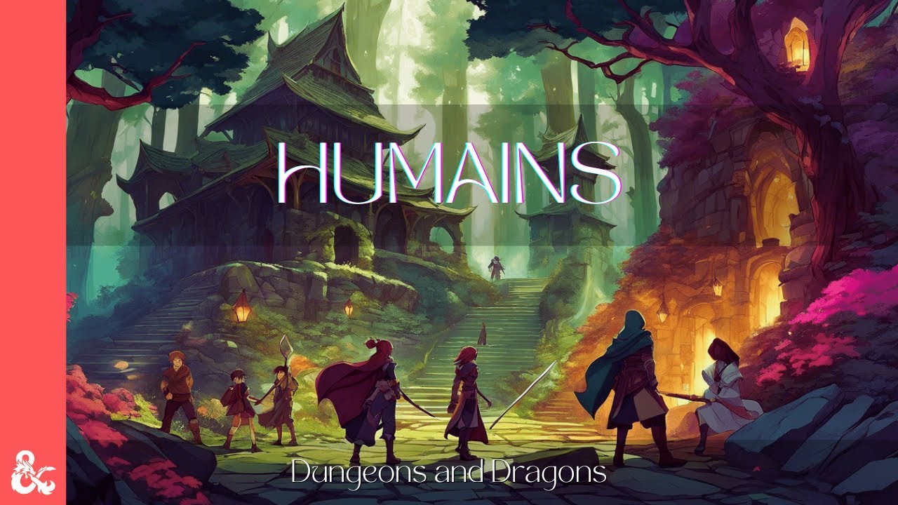 La Race des Humain - Donjon et Dragon - YouTube