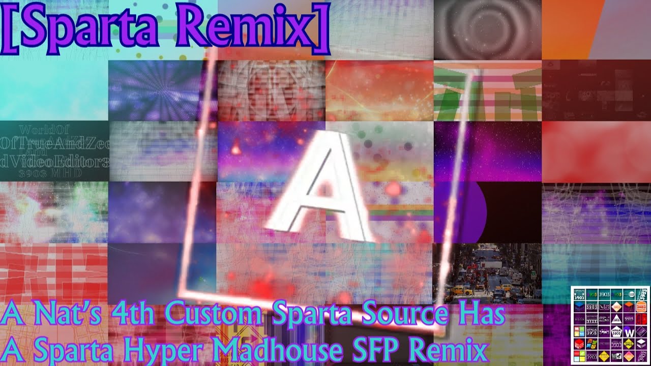 [Sparta Remix] A Nat’s 4th Custom Sparta Source Has A Sparta Hyper ...