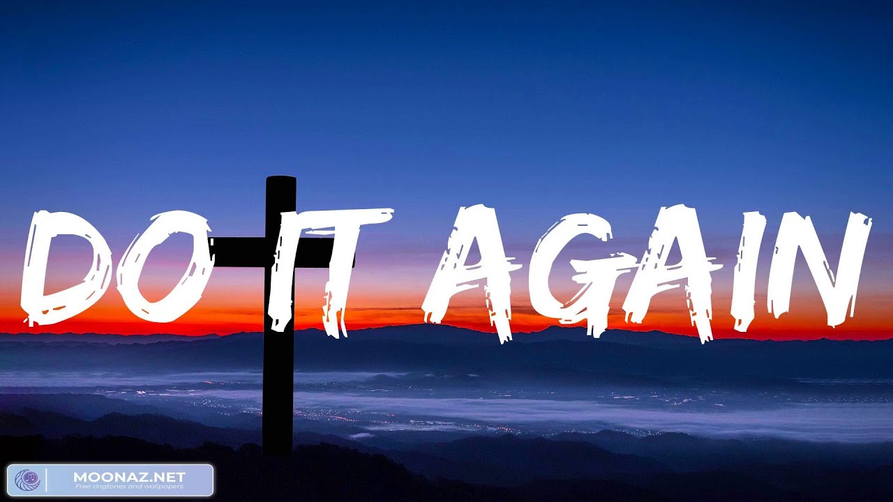 Do It Again - Elevation Worship, Casting Crowns, Hillsong Worship ...