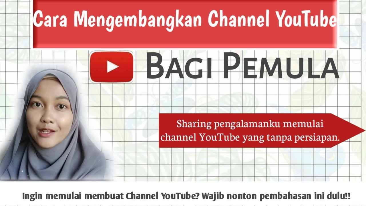 Tips Memulai dan Mengembangkan Channel Youtube 2020 - Pemula Wajib ...