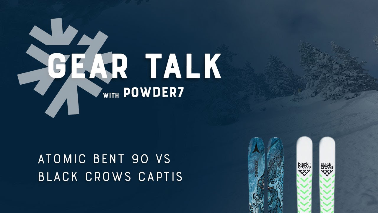 2022-2023 Atomic Bent 90 vs Black Crows Captis Ski Comparison | Powder7 ...
