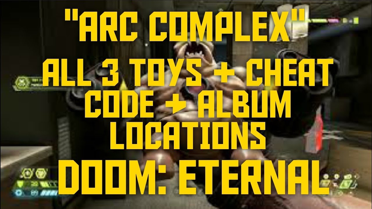 DOOM: ETERNAL - SECRETS GUIDE - ARC COMPLEX - ALL TOYS CHEAT CODE AND ...