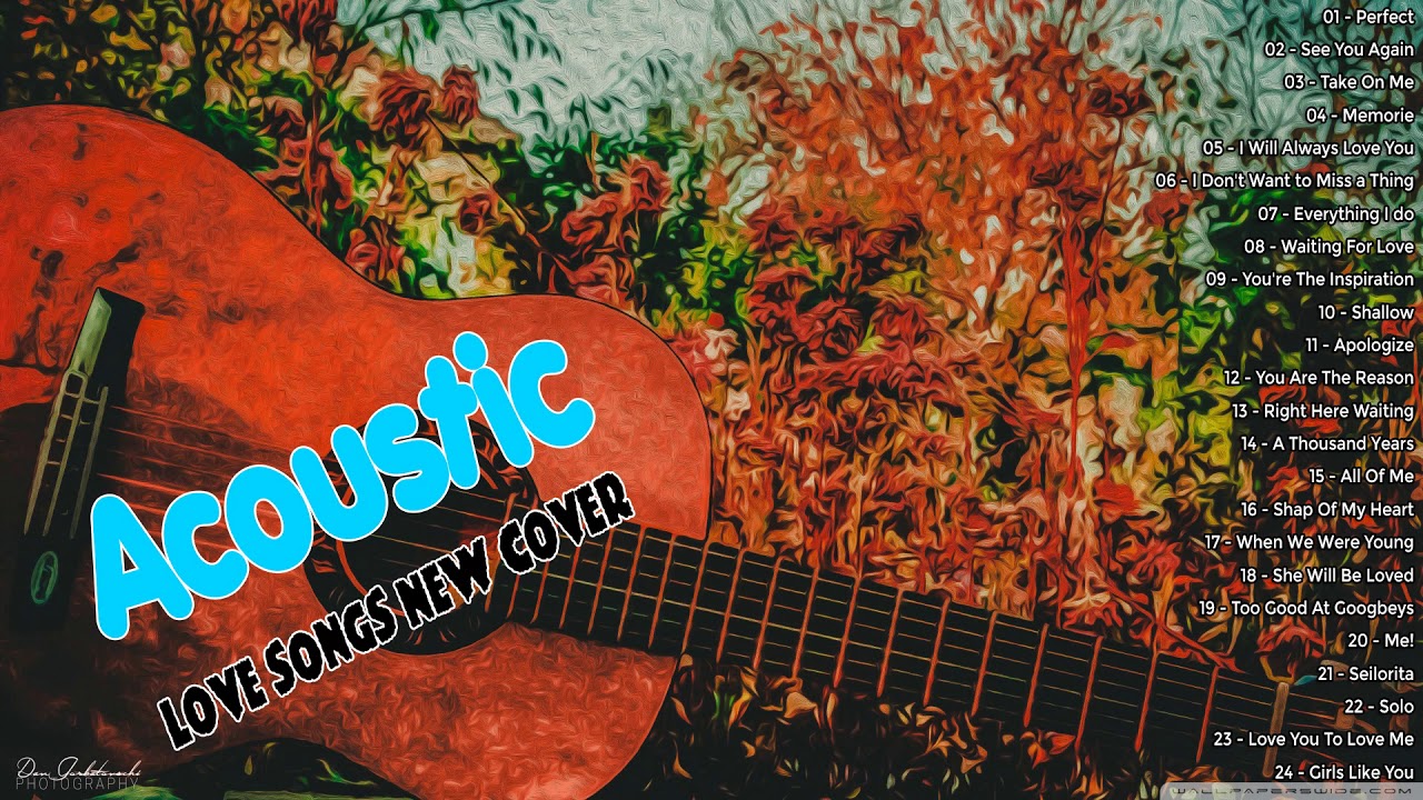 New Acoustic Love Songs 2020 Playlist - Ballad Guitar Acoustic Cover Of ...