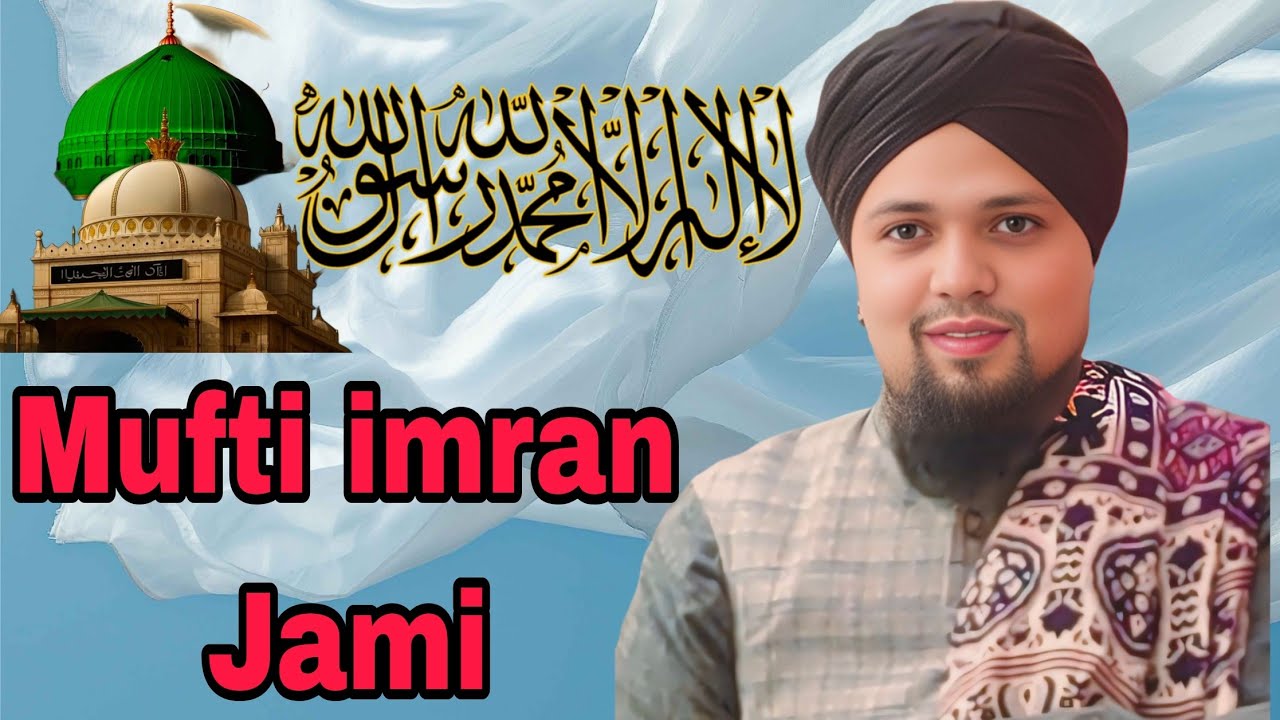 Mufti imran Jami guys live share jarur Karen channel ko subscribe Karen ...