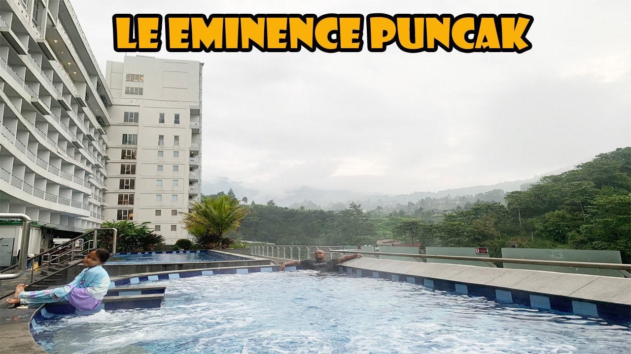 LE EMINENCE PUNCAK HOTEL CONVENTION & RESORT!!PEMANDANGANNYA YAHUD ...