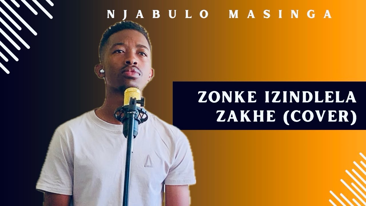 Zonke Izindlela Zakhe (Cover) - Njabulo Masinga Nceku - YouTube