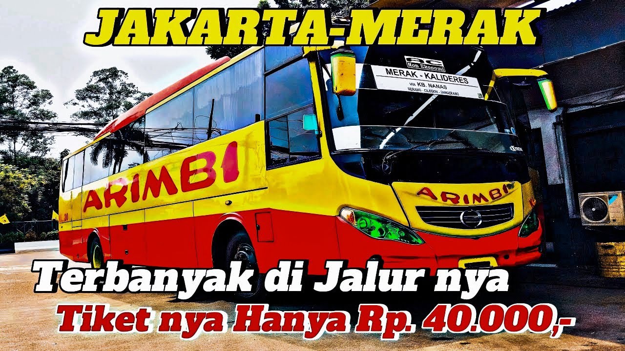 Trip Report Bus Arimbi Jakarta - Merak | Unit Terbanyak di Jalurnya ...