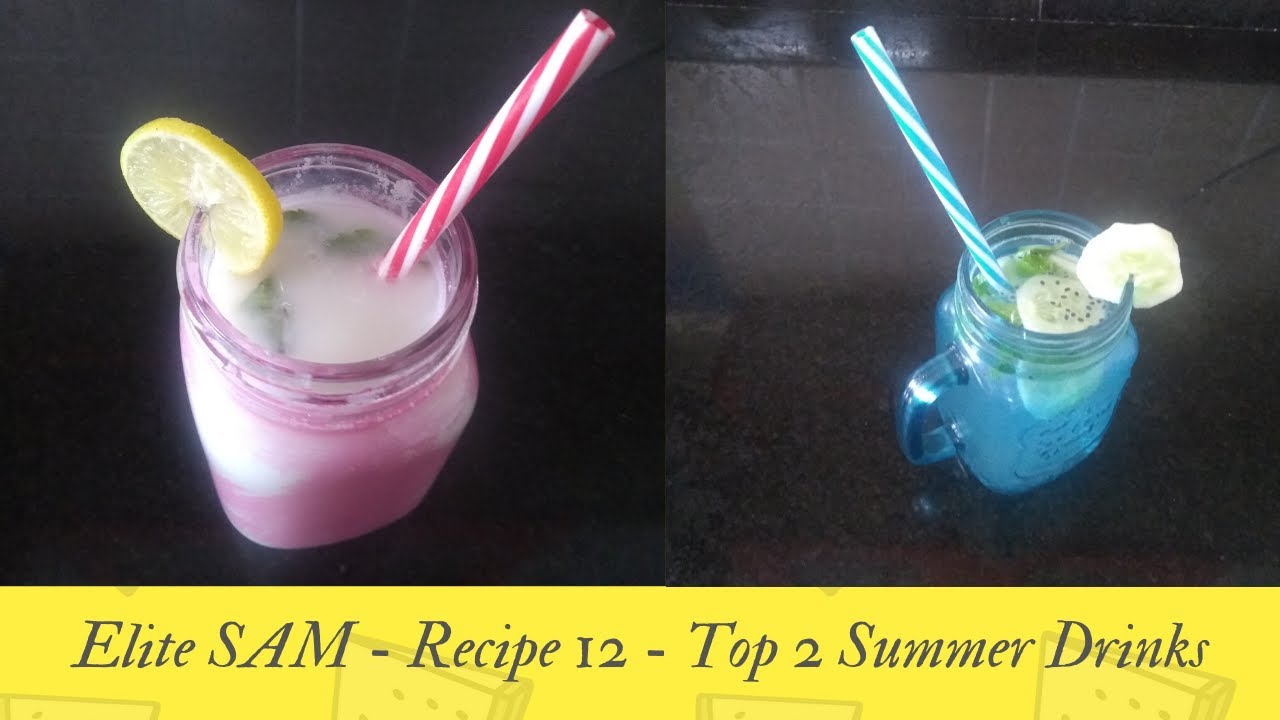Recipe 12 - Top 2 Summer Drinks | Elite SAM - YouTube