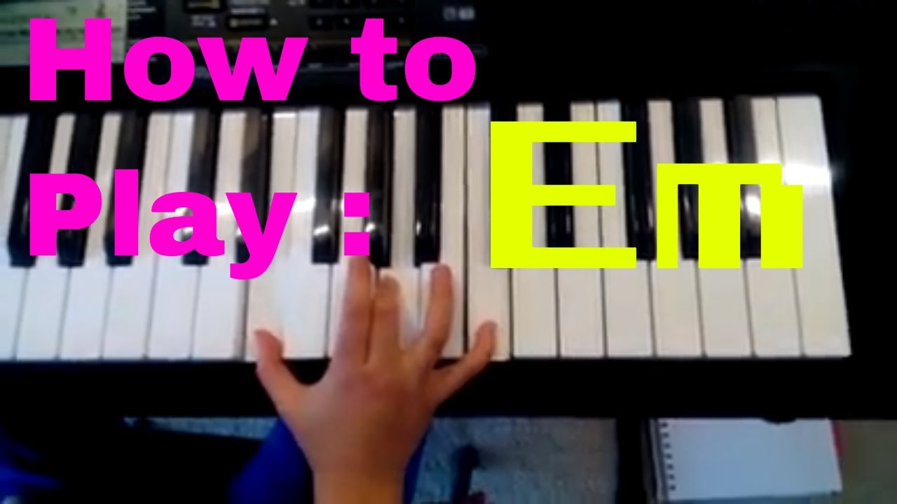 How To Play Em On Piano YouTube how-to-play-em-on-piano-youtube