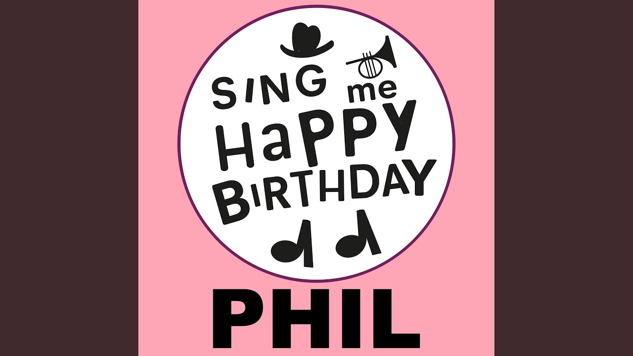 Happy Birthday Phil (Folk Version) - YouTube
