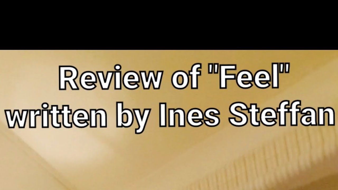 #Review of "#Feel" (#aMaRo) written by Ines Steffan - YouTube