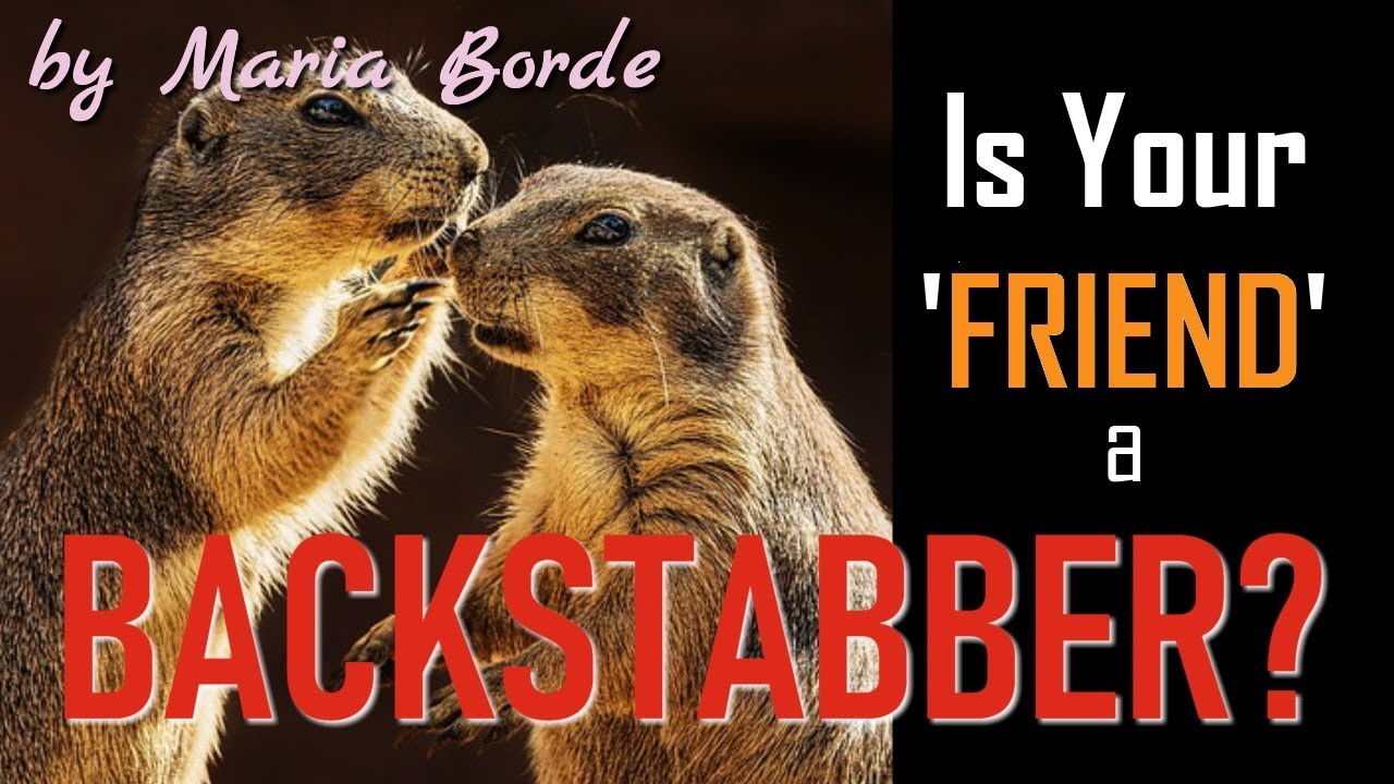 3 Secret Ways To Find Out If Your Friend Is A Backstabber | by Maria ...