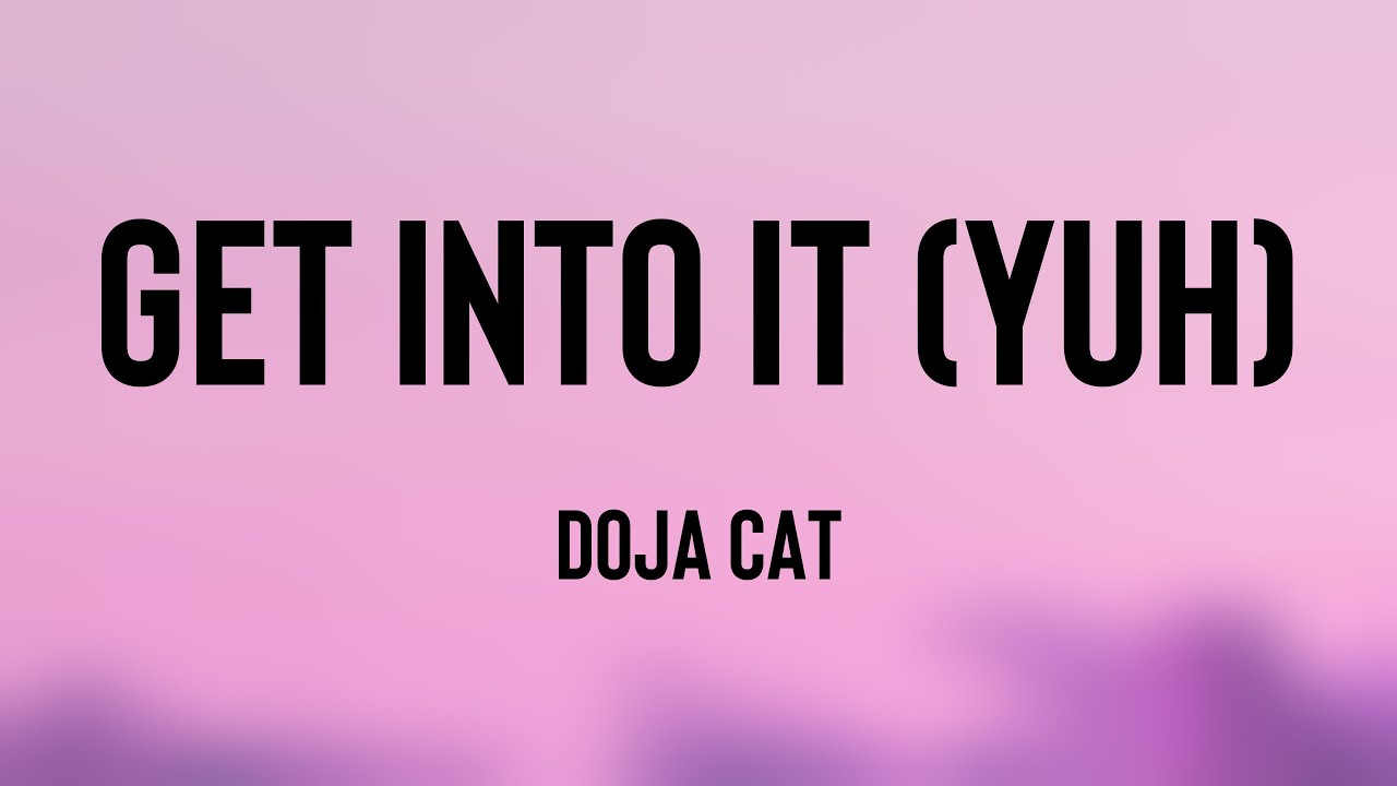 Get Into It (Yuh) - Doja Cat {Visualized Lyrics} 🐞 - YouTube