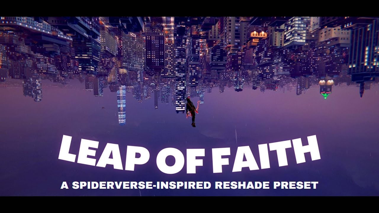 Leap of Faith - A Spiderverse-Inspired Reshade Preset - YouTube