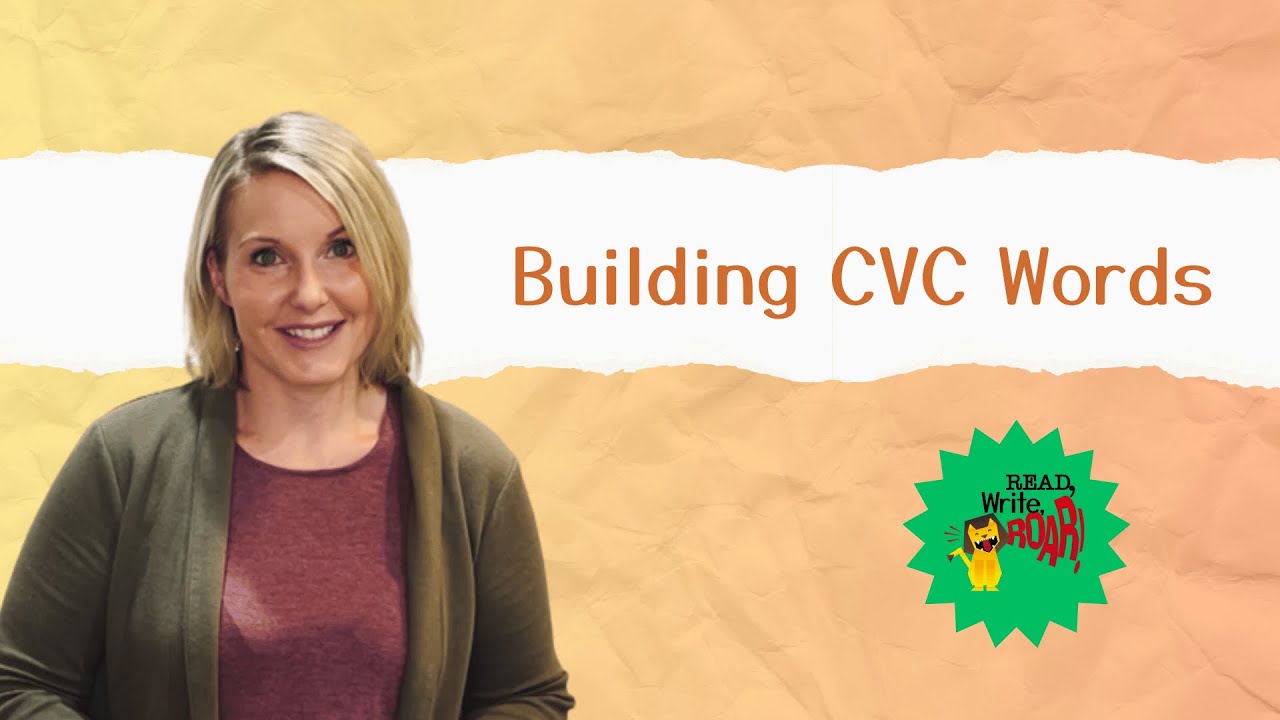 Build CVC Words | Read, Write, ROAR! - YouTube