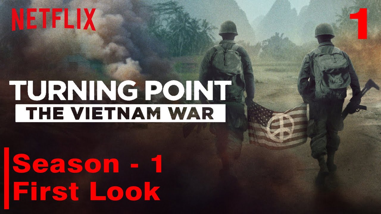 Turning Point : The Vietnam War | Docuseries | Netflix | First Look ...