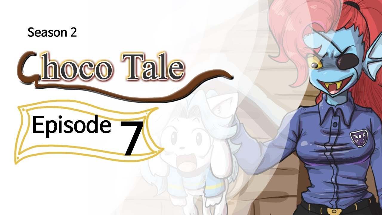 Choco Tale *S2* EP#7. - YouTube