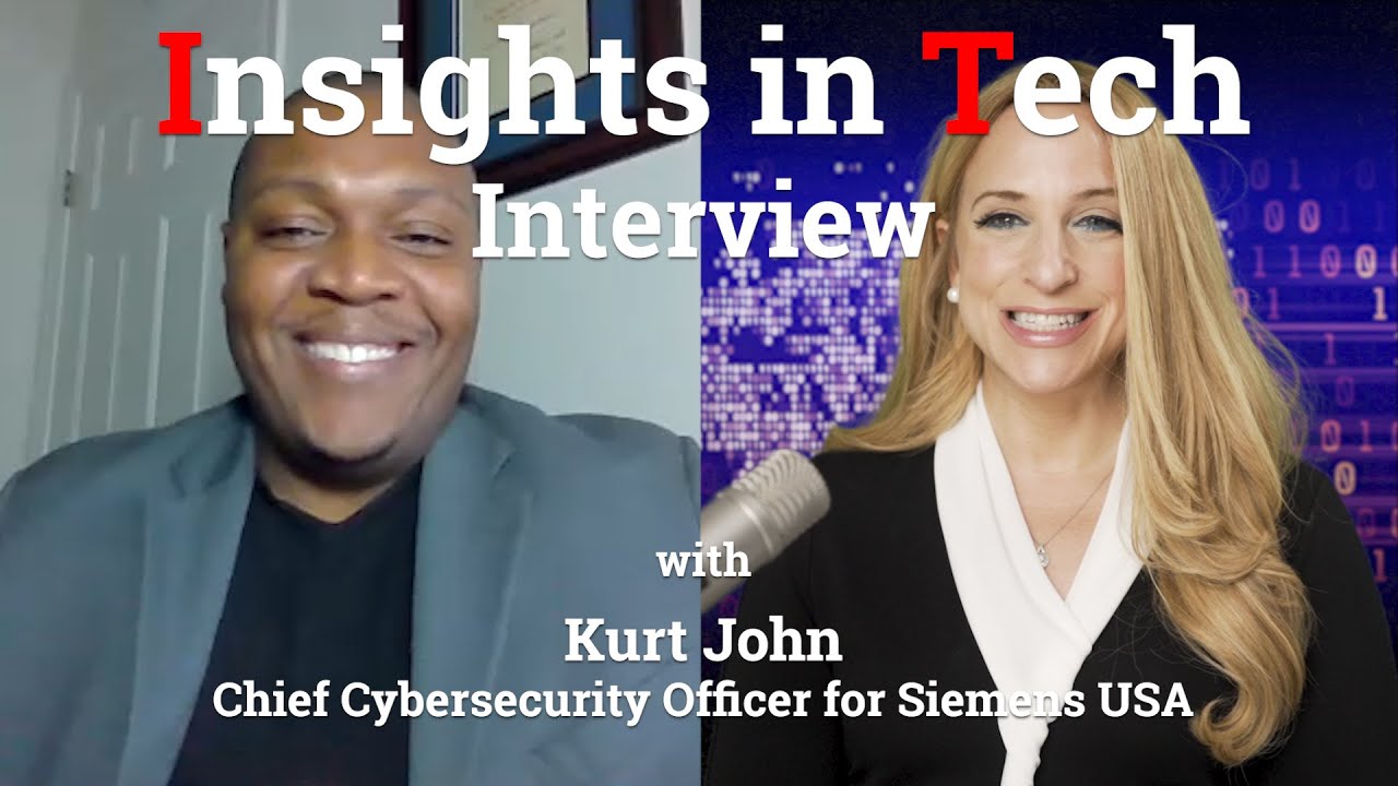 Interview with Kurt John, Chief Cybersecurity Officer for Siemens USA ...