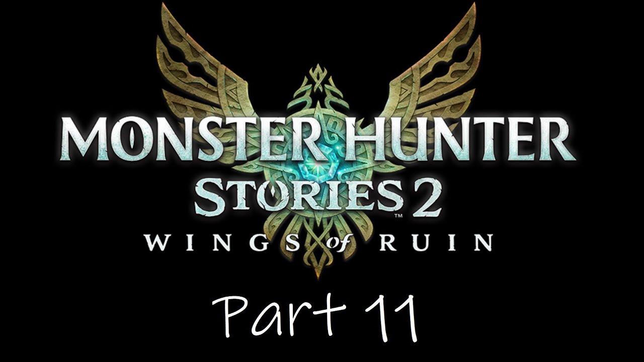 Let's Play Monster Hunter Stories 2 - Part 11 - Guardian Ratha's Place ...